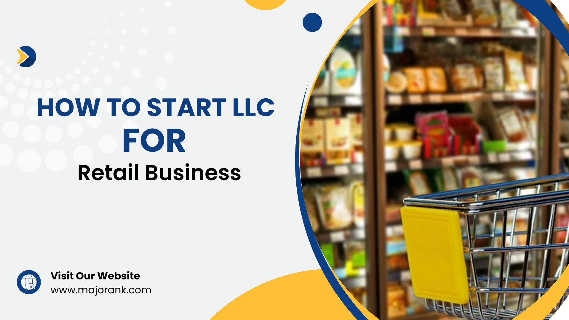How to Start LLC for retail Business: 7 easy steps - Majorank
