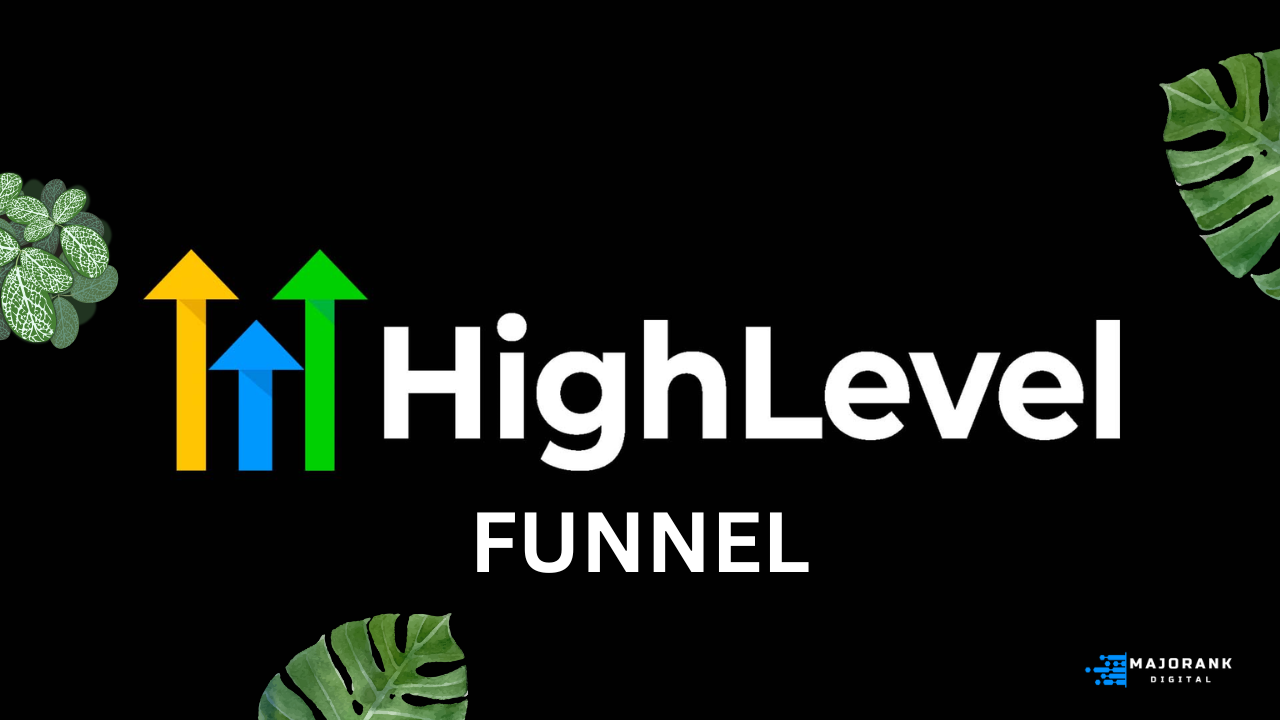 GoHighLevel Funnel: best way to Maximize Conversions in 2025 - Majorank
